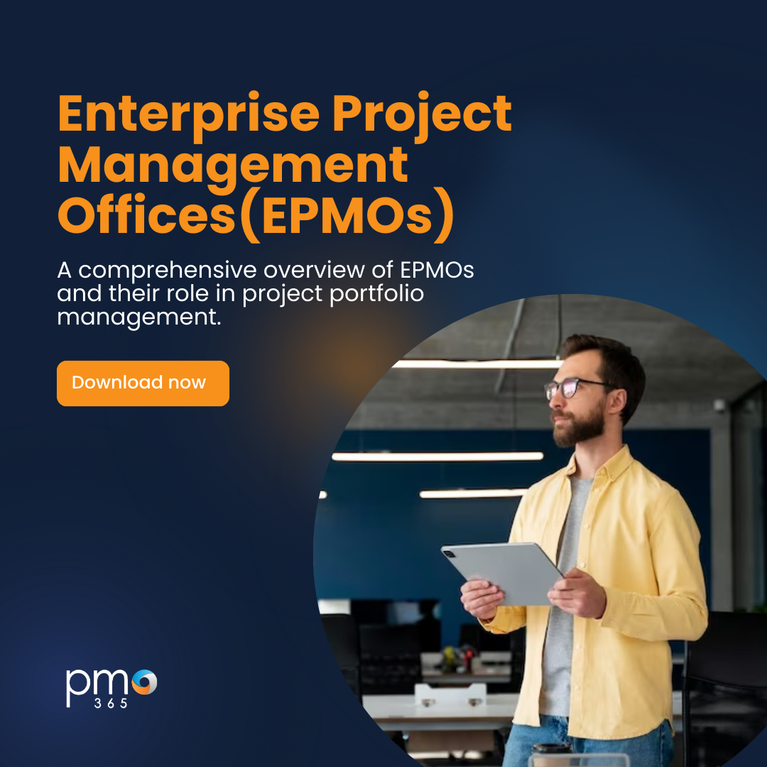 Enterprise Project Management Offices (EPMOs): A Comprehensive Guide - pmo365